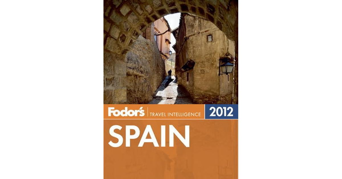 Fodor's Spain 2012 by Fodor's Travel Publications Inc.