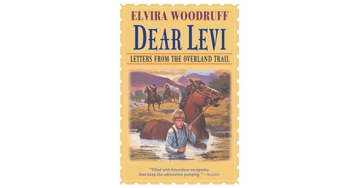 Dear Levi: Letters from the Overland Trail: Letters from the Overland ...