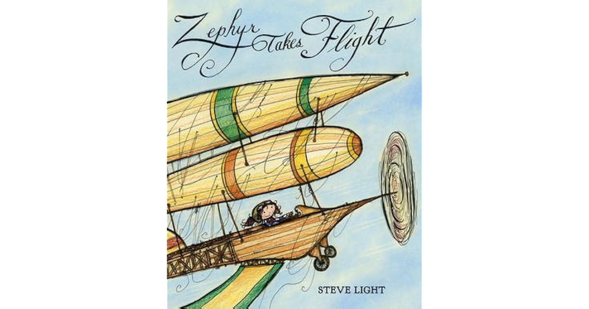 Zephyr Takes Flight by Steve Light