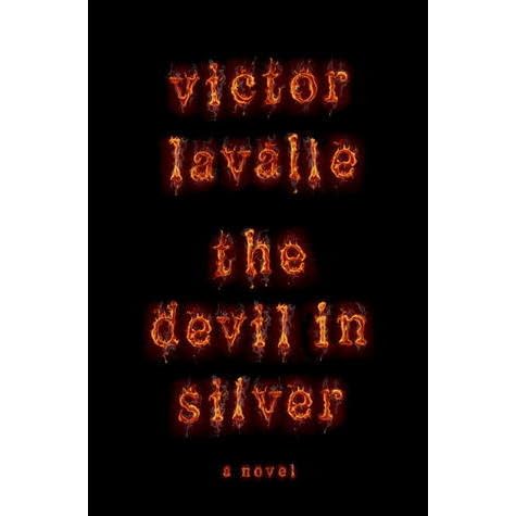 The Devil in Silver by Victor LaValle — Reviews, Discussion, Bookclubs ...