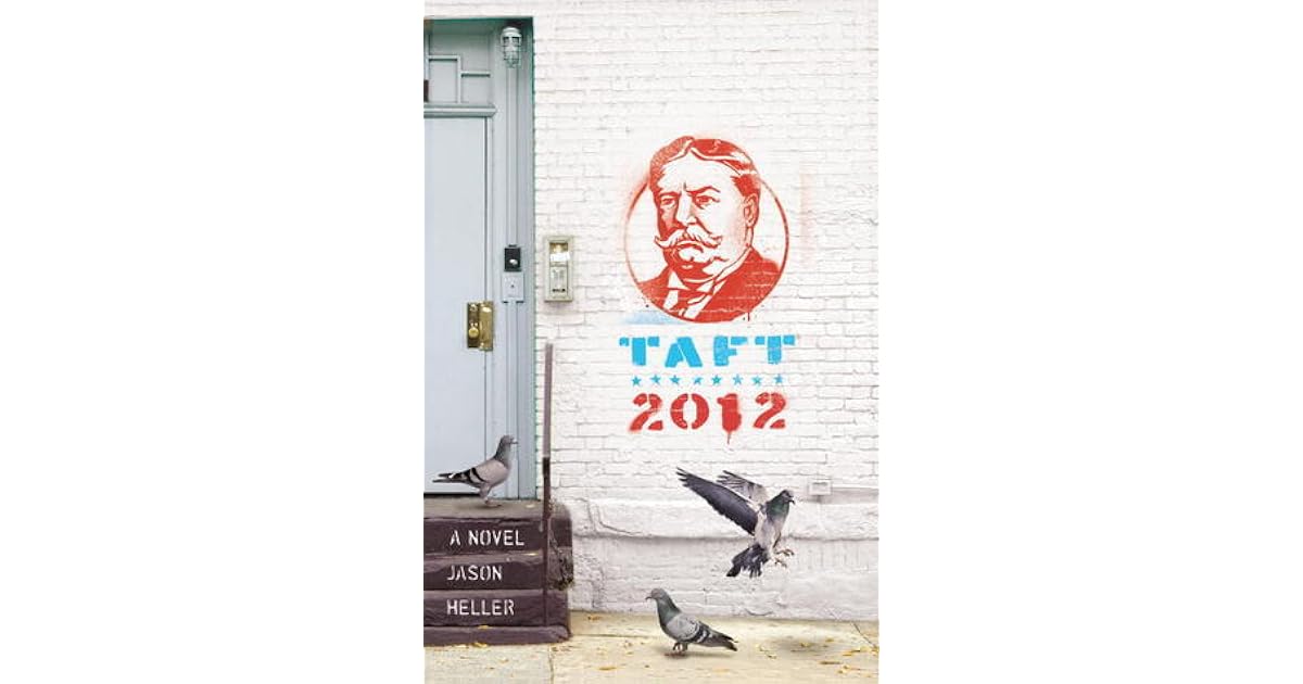 Taft 2012 by Jason Heller