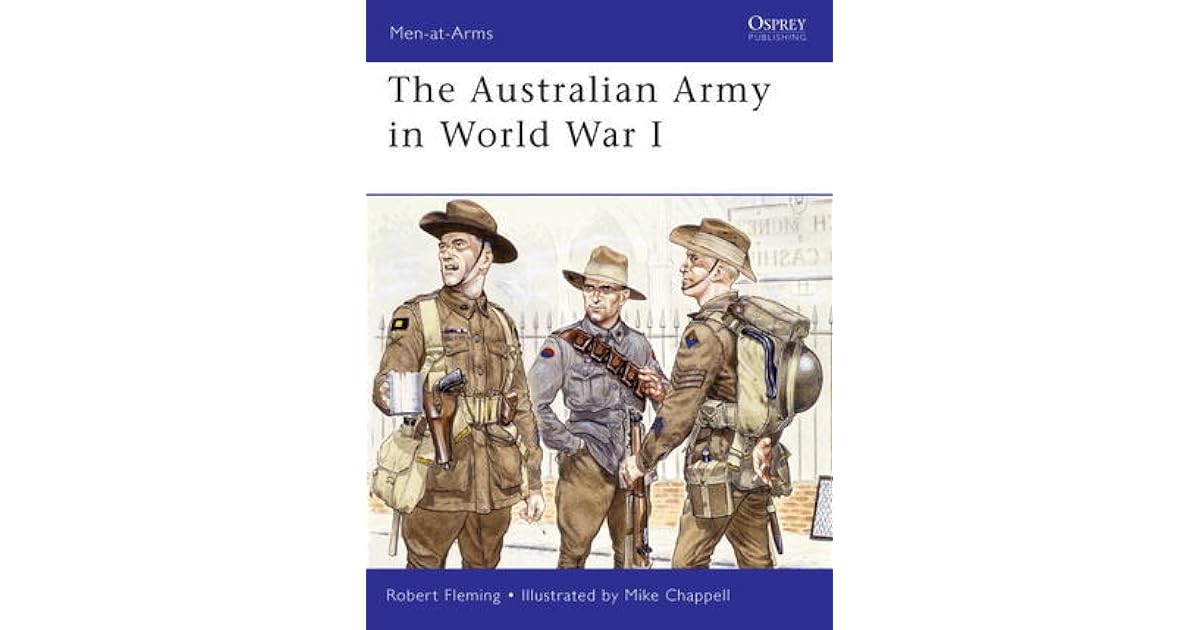The Australian Army in World War I by Robert Fleming