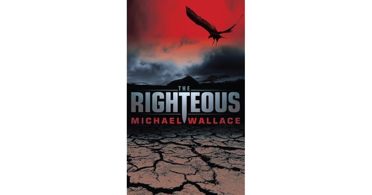 The Righteous (Righteous, #1) by Michael Wallace