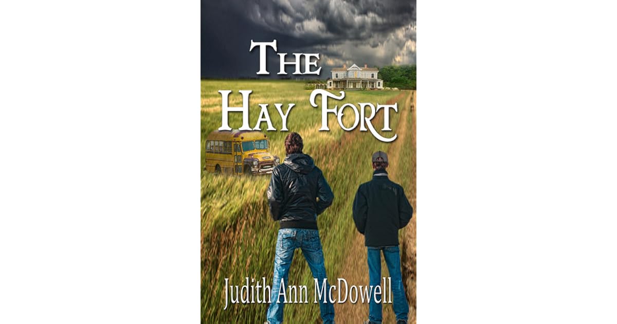 The Hay Fort by Judith Ann McDowell