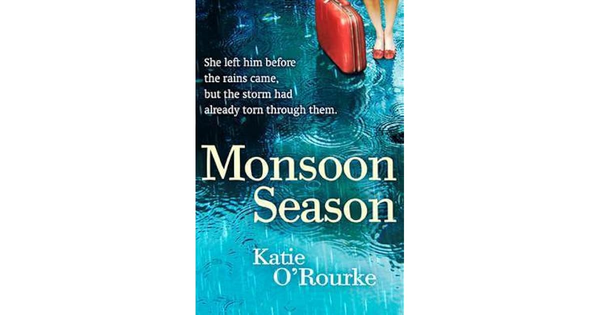 Monsoon Season by Katie O'Rourke