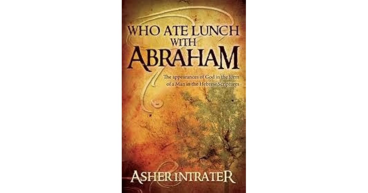 Who ate lunch with Abraham by Asher Intrater