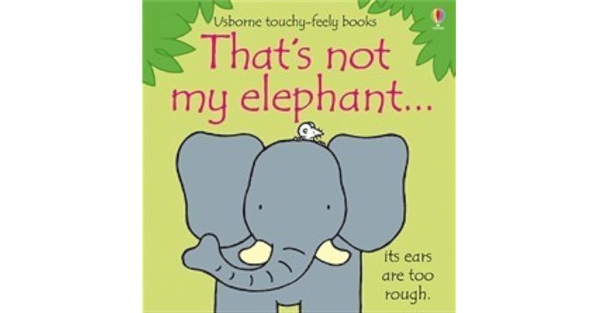 That's Not My Elephant by Fiona Watt