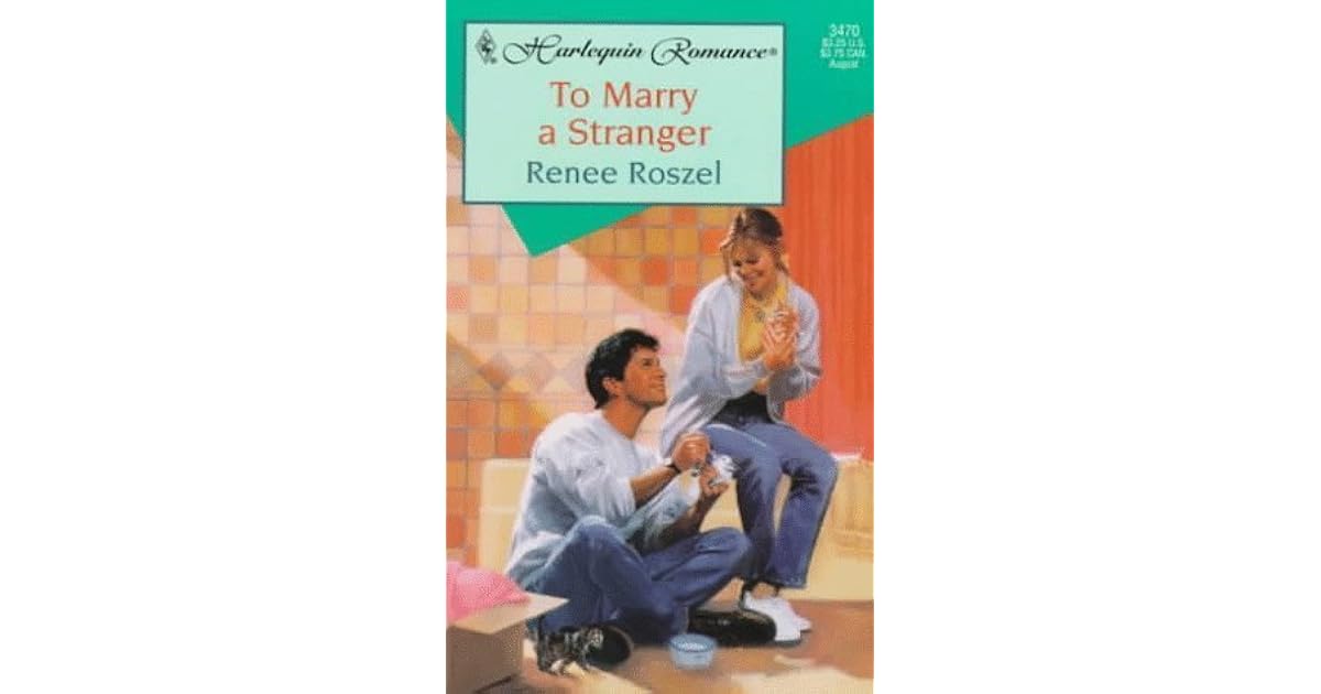 To Marry a Stranger by Renee Roszel