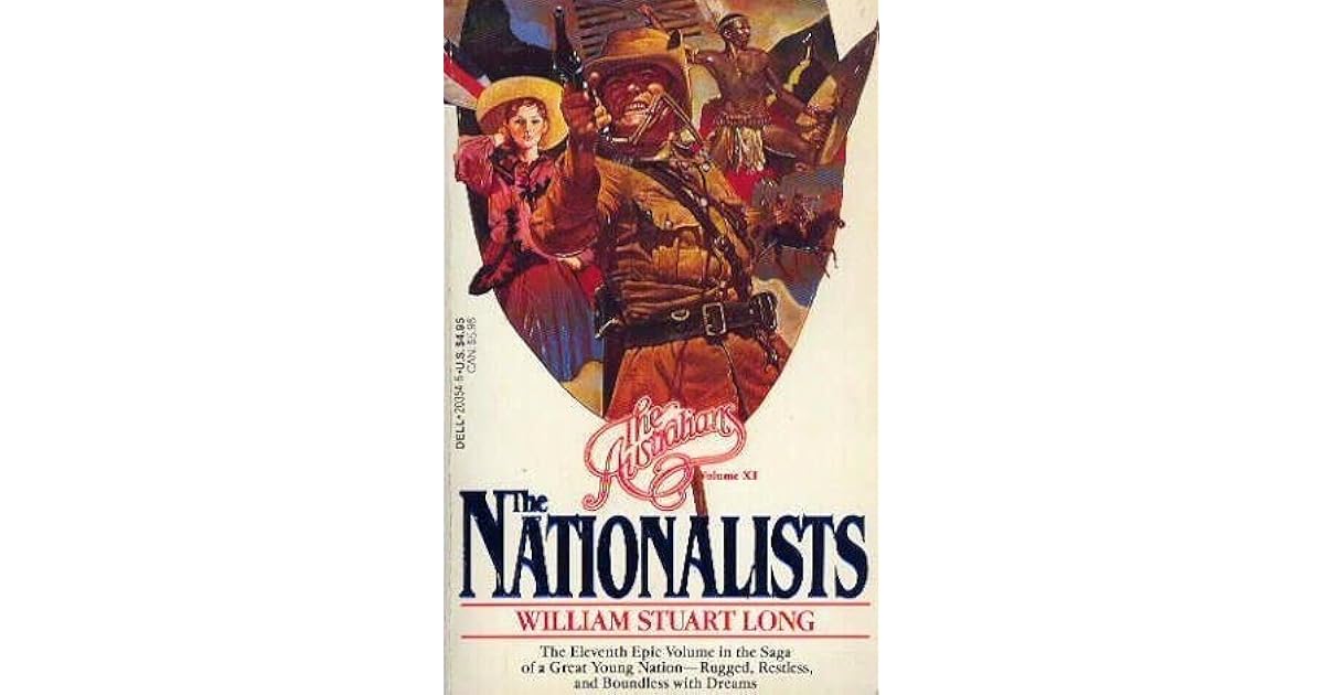 The Nationalists (The Australians, #11) by William Stuart Long