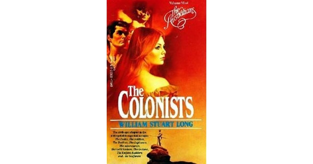 The Colonists (The Australians, #6) by William Stuart Long