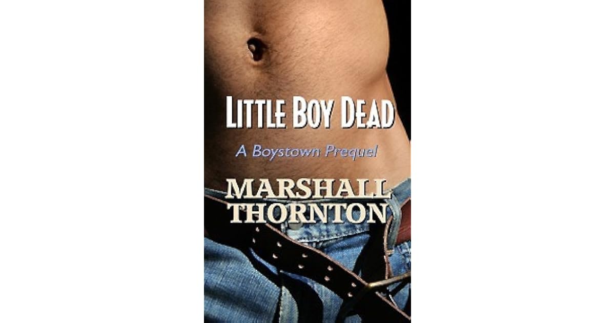 Little Boy Dead (Boystown #0.5) by Marshall Thornton