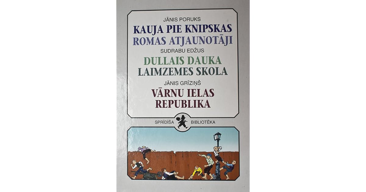 Kauja pie Knipskas & Romas atjaunotāji & Dullais Dauka & Laimzemes ...