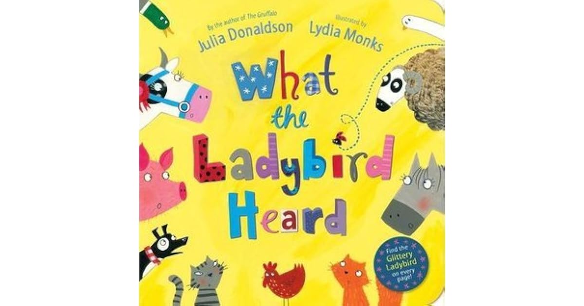 What the Ladybird Heard by Julia Donaldson