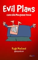 Evil Plans: Having Fun on the Road to World Domination by Hugh MacLeod