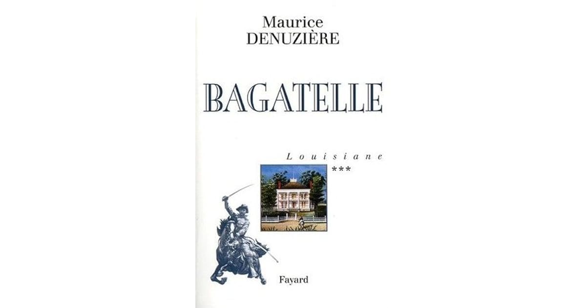 Bagatelle (Louisiane #3) by Maurice Denuzière