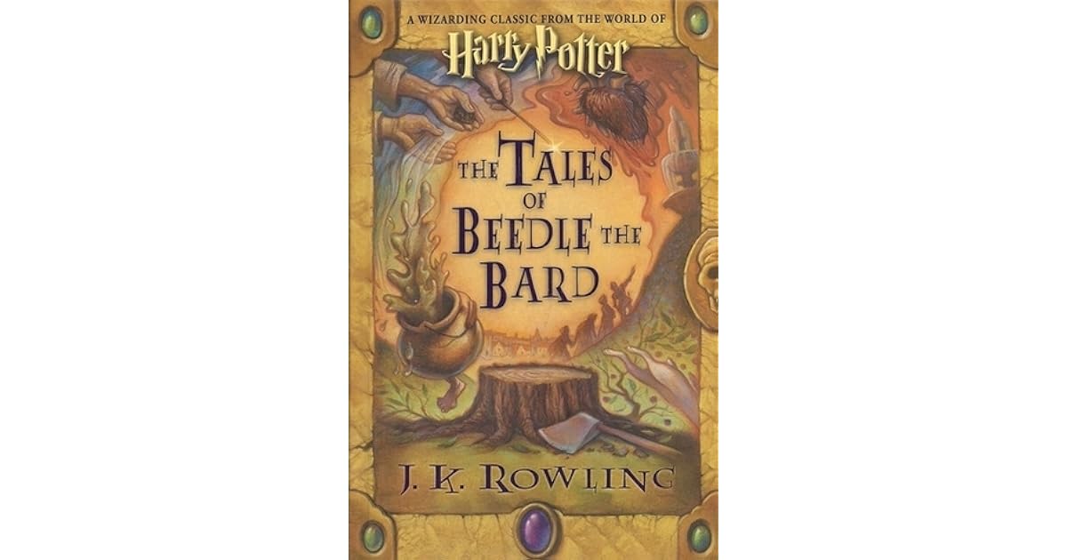 The Tales of Beedle the Bard by J.K. Rowling