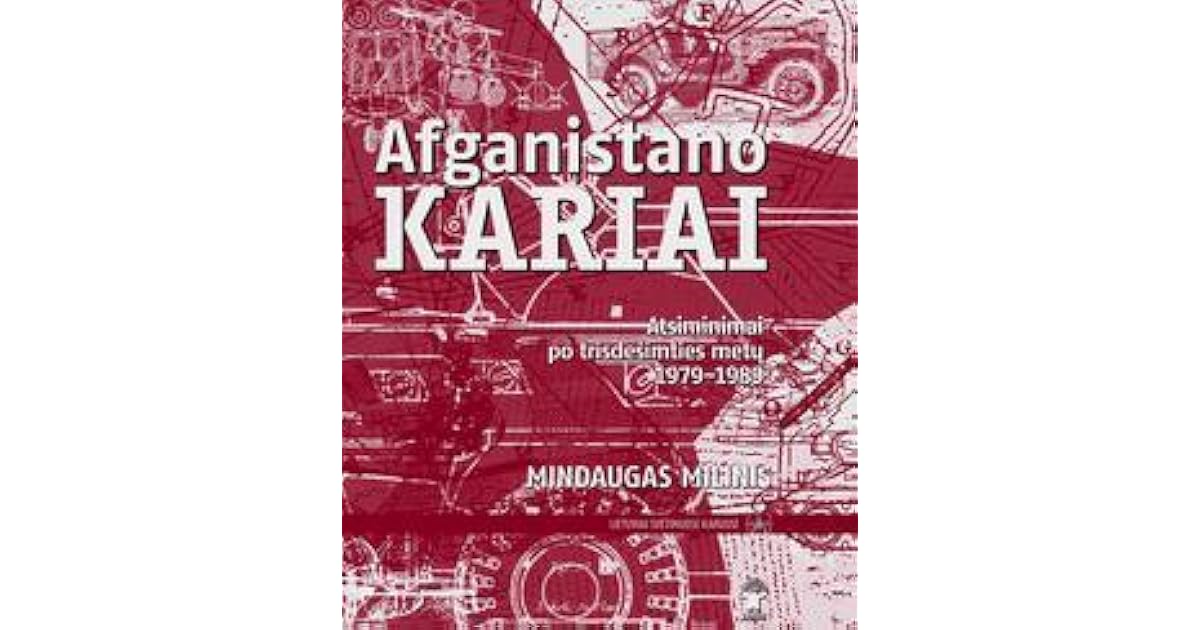 Afganistano kariai: Atsiminimai po trisdešimties metų. 1979-1989 by ...
