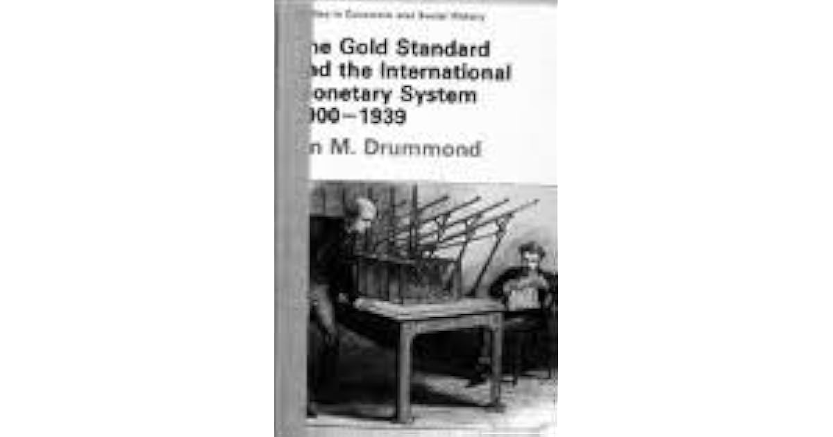 The Gold Standard and the International Monetary System, 1900-1939 by ...