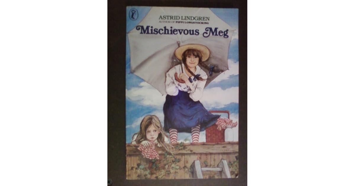 Mischievous Meg by Astrid Lindgren
