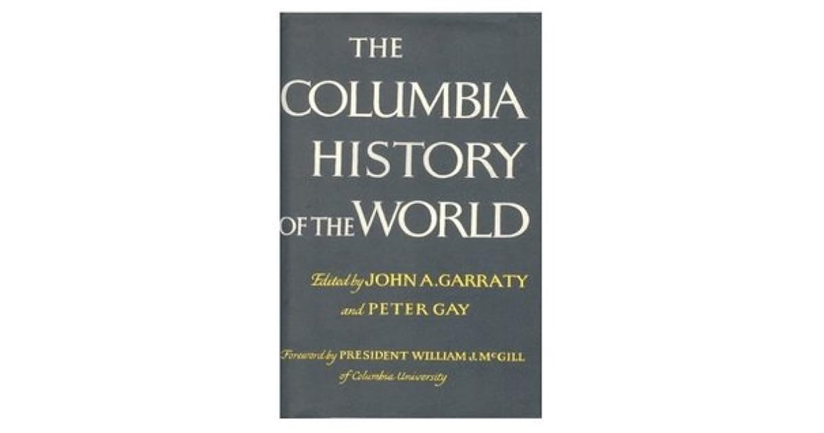 The Columbia History of the World by John A. Garraty