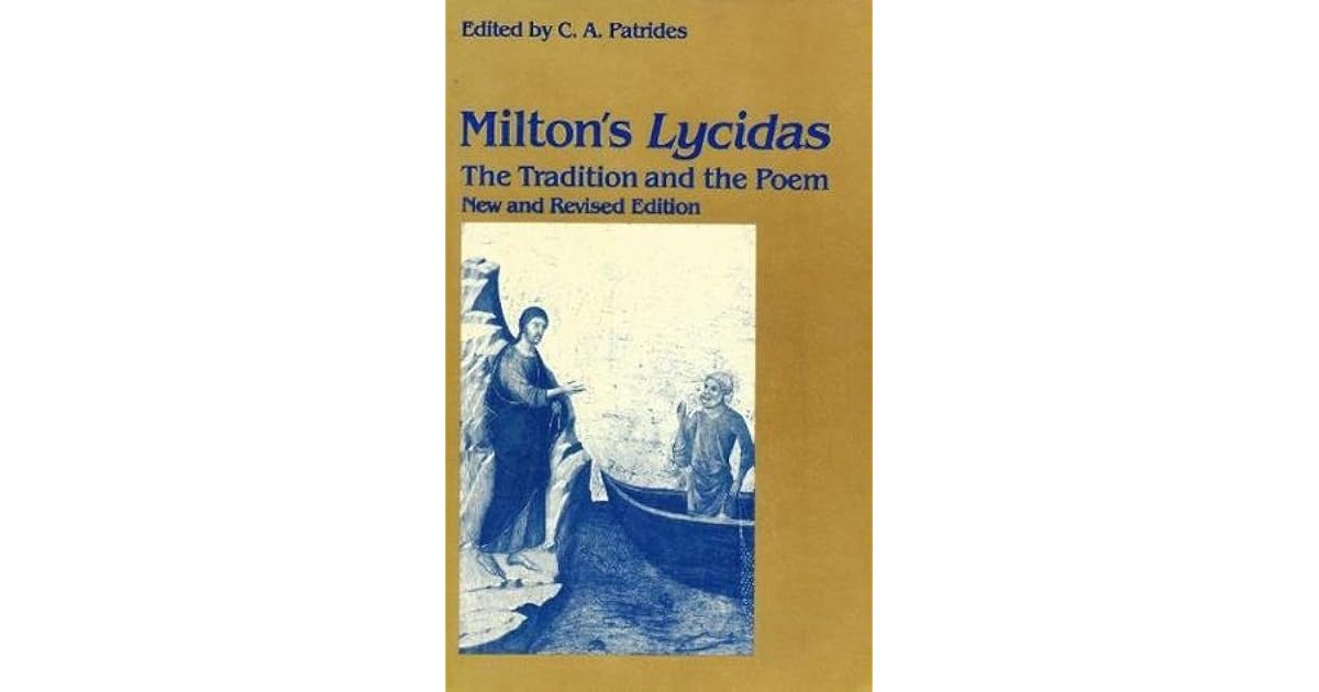 Milton's Lycidas: The Tradition and the Poem by C.A. Patrides