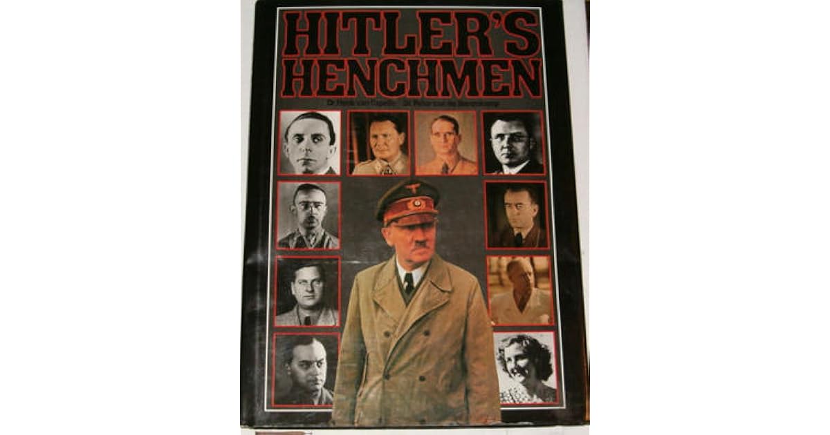 Hitler's Henchmen by Henk Van Capelle