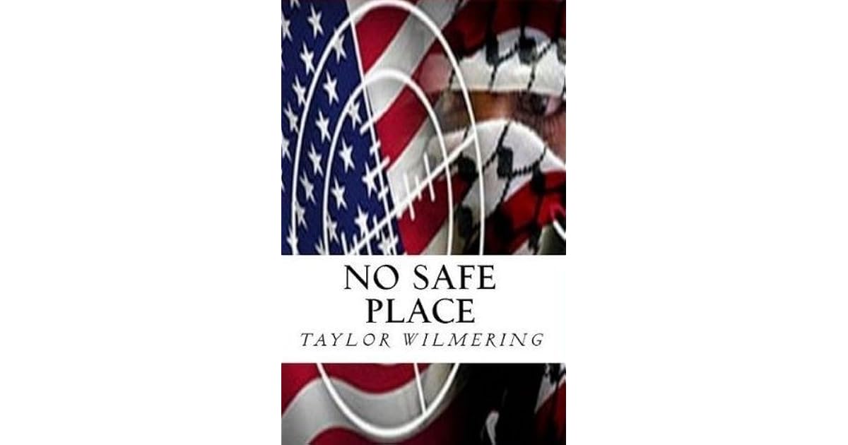 No Safe Place by Taylor Wilmering