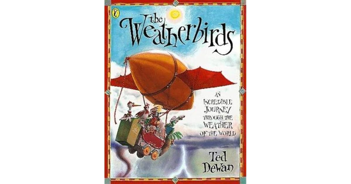 The Weatherbirds by Ted Dewan
