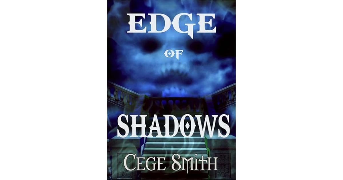 Edge of Shadows (Shadows, #1) by Cege Smith