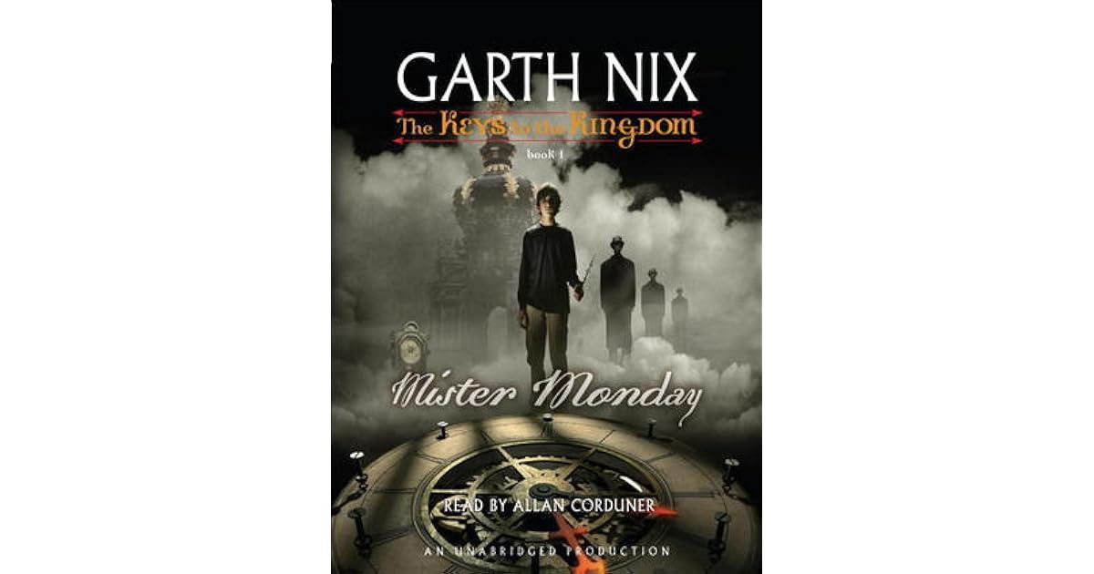 Mister Monday (The Keys to the Kingdom, #1) by Garth Nix