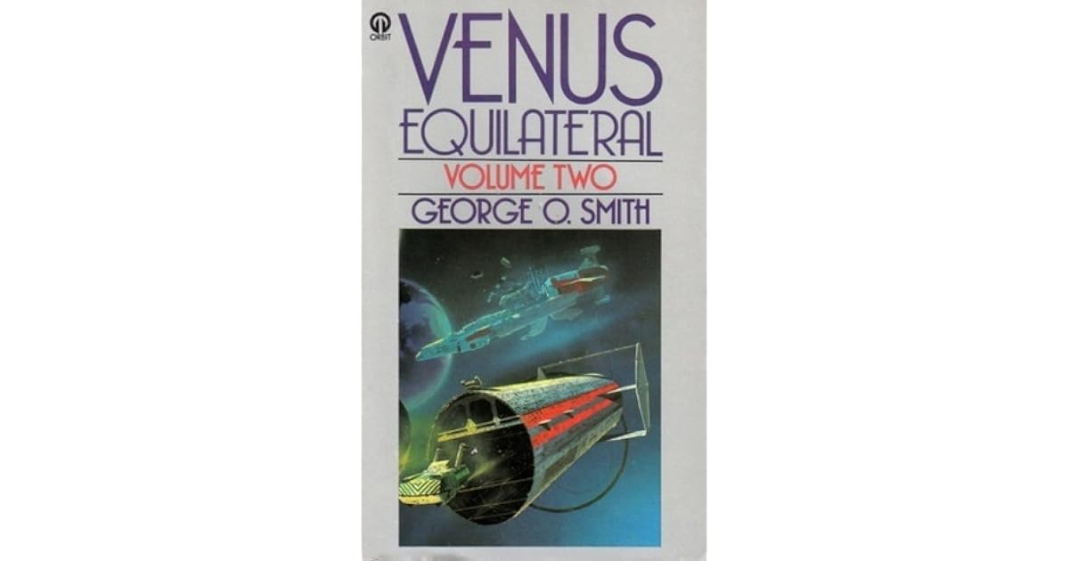 Venus Equilateral, Volume Two by George O. Smith