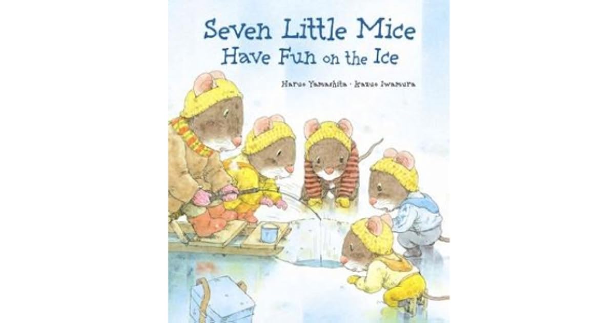 Seven Little Mice Have Fun on the Ice by Kazuo Iwamura
