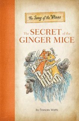 The Secret of the Ginger Mice by Frances Watts