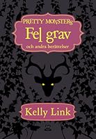 Pretty Monsters by Kelly Link