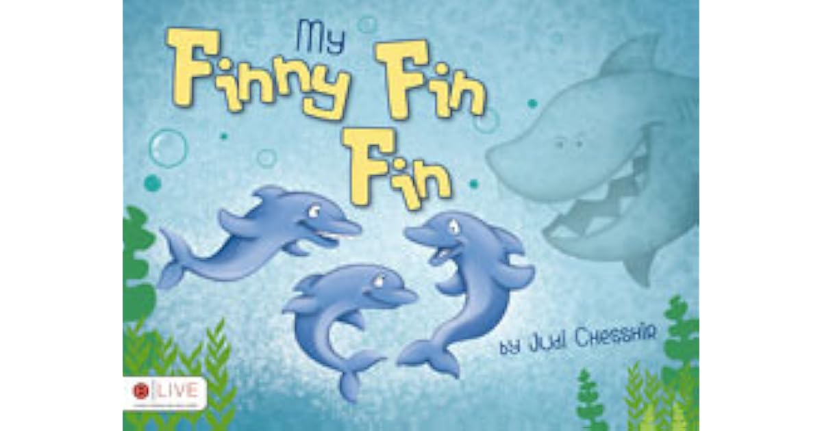 My Finny Fin Fin by Judi Chesshir