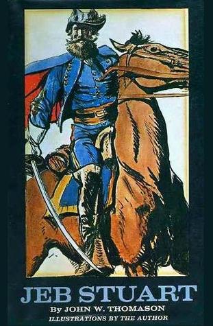 Jeb Stuart by John W. Thomason