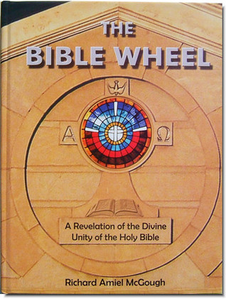 THE BIBLE WHEEL - A Revelation of the Divine Unity of the Holy Bible by ...