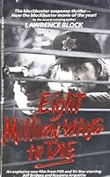 Eight Million Ways to Die (Matthew Scudder, #5) by Lawrence Block ...