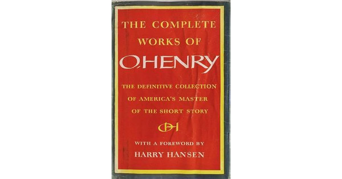 The Complete Works of O. Henry, Vol 1 by O. Henry