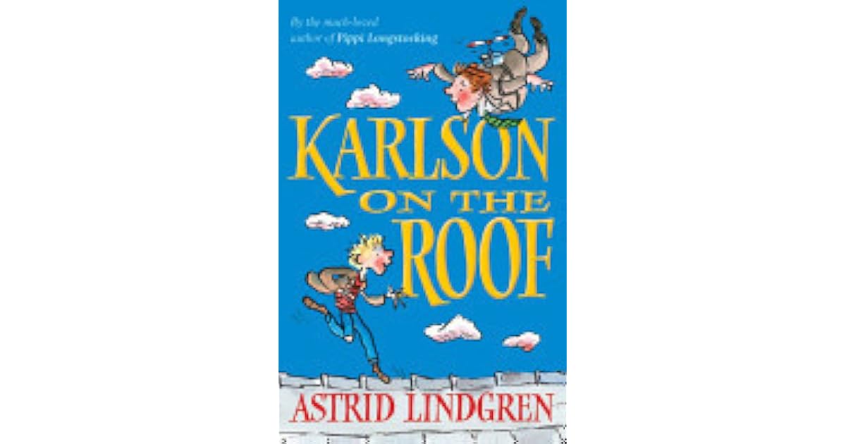 Karlson on the Roof by Astrid Lindgren