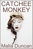 Catchee Monkey by Malla Duncan