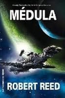 Marrow (Great Ship, #1) by Robert Reed