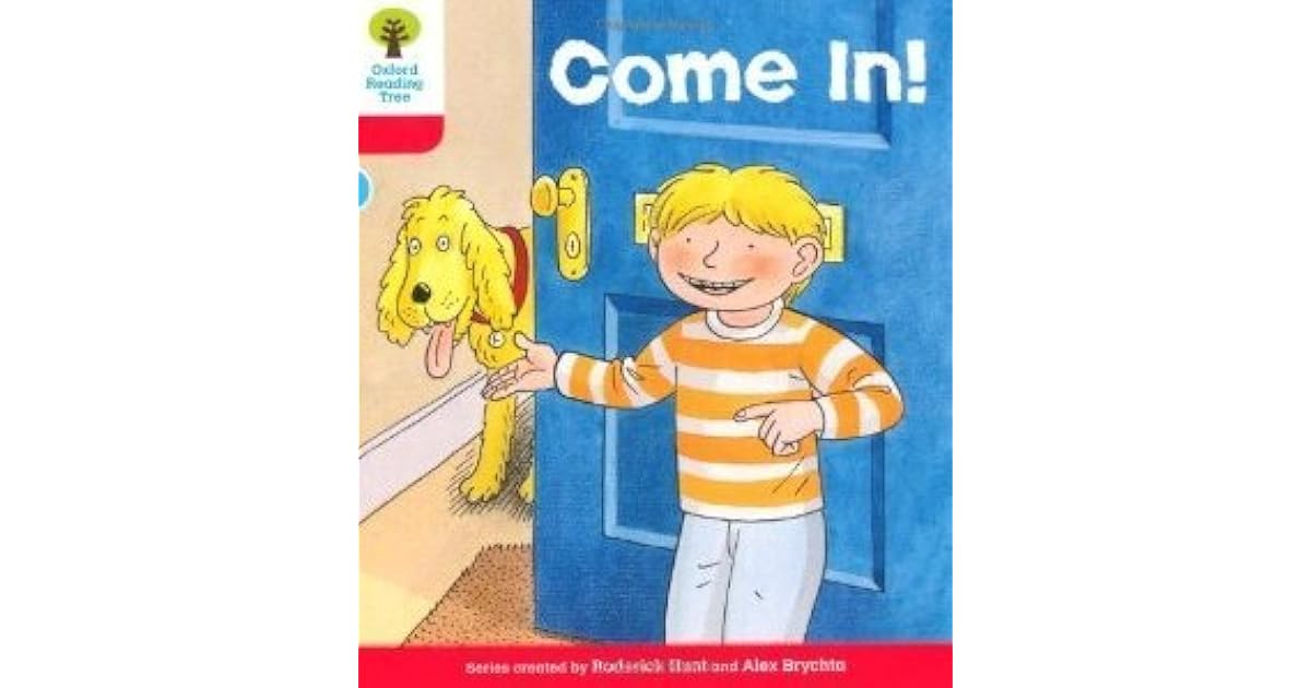 Come In! (Oxford Reading Tree, Stage 4, Stories) by Roderick Hunt