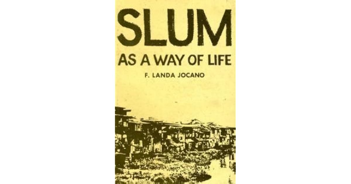Slum as a Way of Life by F. Landa Jocano
