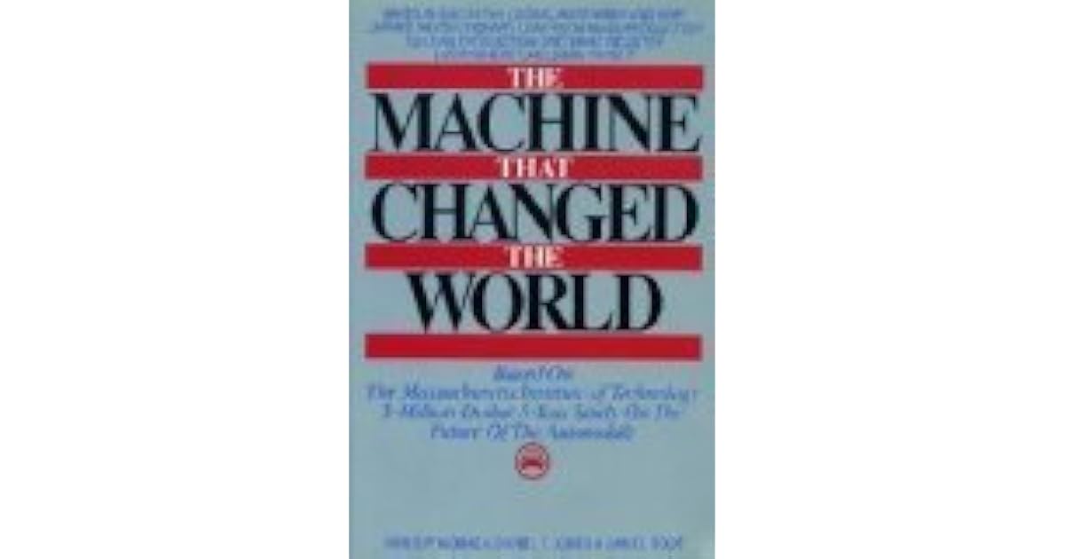 The Machine That Changed the World by James P. Womack