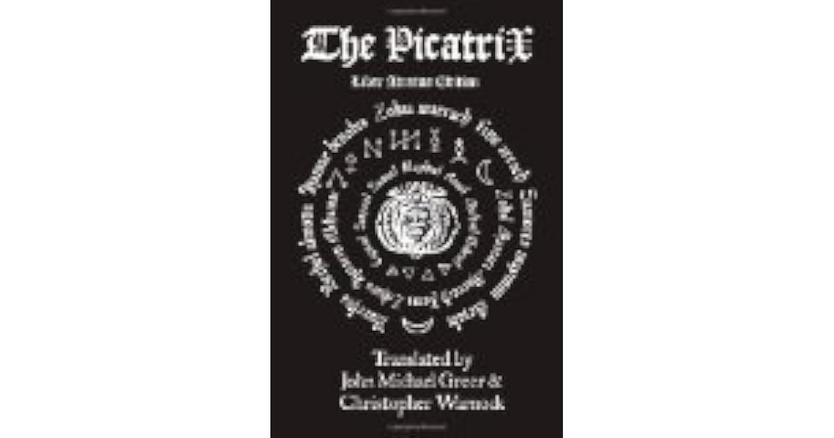 The Complete Picatrix: The Occult Classic of Astrological Magic Liber ...