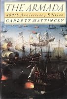 The Armada by Garrett Mattingly — Reviews, Discussion, Bookclubs, Lists