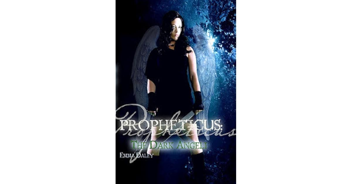 The Dark Angeli (Propheticus, #3) by Emma Daley