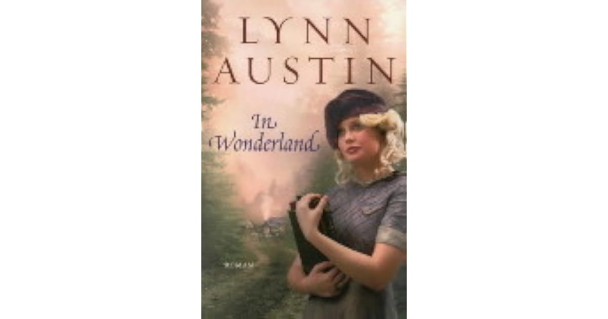 In Wonderland by Lynn Austin