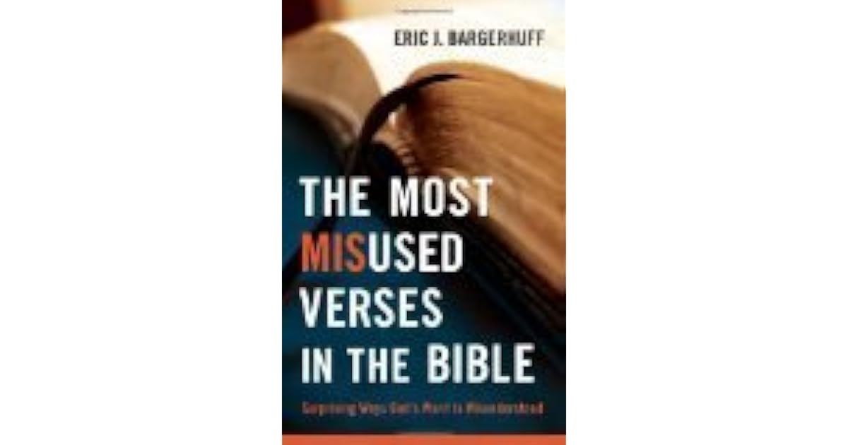 The Most Misused Verses in the Bible: Surprising Ways God's Word Is ...